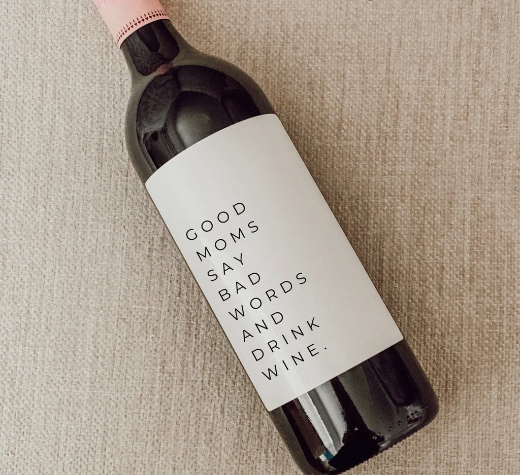 Good Moms Cuss & Drink Label – Rivers’ Rustic Designs